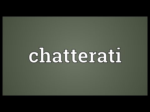 Chatterati Meaning