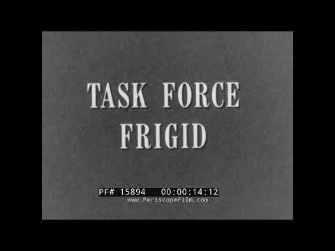 “TASK FORCE FRIGID” U.S. ARMY 1947 COLD WAR MILITARY EXERCISE IN ALASKA DOCUMENTARY 15894
