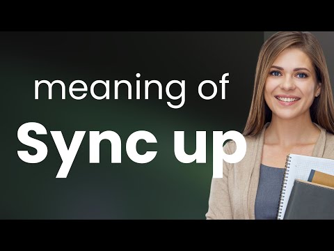 Sync Up: Getting on the Same Page!