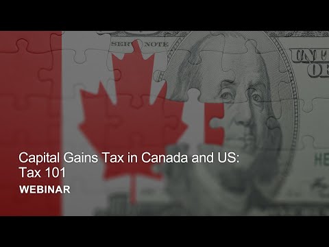 Capital Gains Tax in Canada and the U.S.: Tax 101