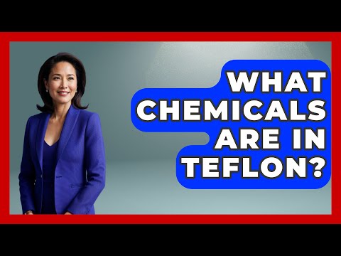 What Chemicals Are In Teflon? - Chemistry For Everyone