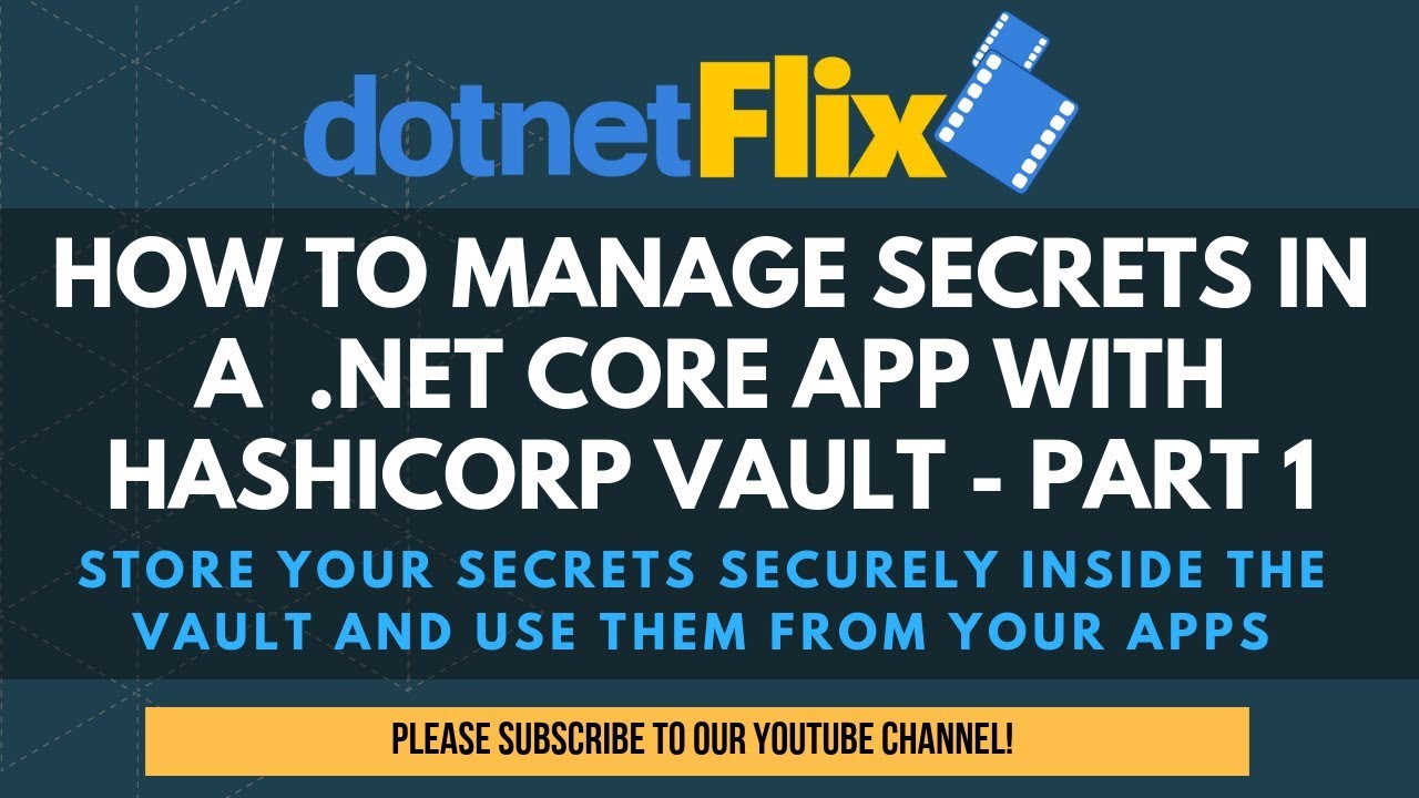 How to manage secrets in a  .NET Core app with HashiCorp Vault - Part 1