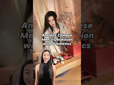 Ancient Chinese Men’s Obsession with Cosmetics 💋 #china #ancientchina #chinesehistory #makeup