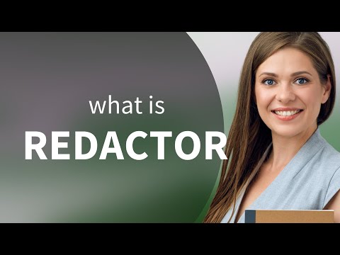 Redactor • meaning of REDACTOR