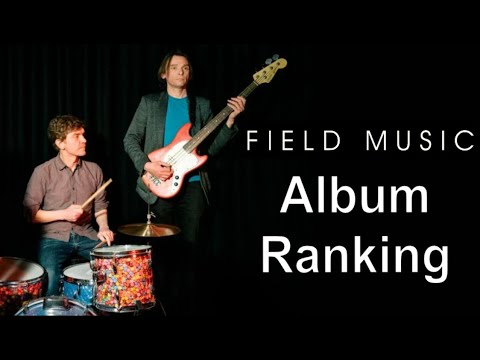 Field Music Album Ranking