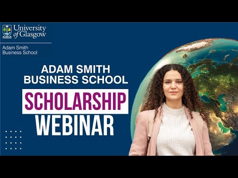Adam Smith Business School Postgraduate Scholarships Webinar