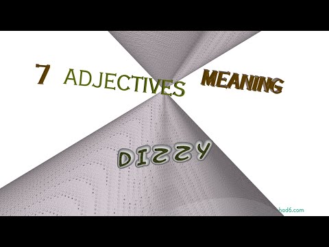 dizzy - 7 adjectives which are synonyms of dizzy (sentence examples)