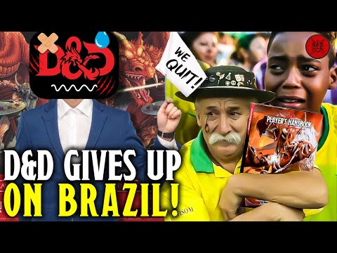 D&D Is ABANDONING Brazil! Hasbo's Latest WILD WotC Move Explained!