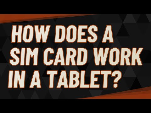 How does a SIM card work in a tablet?