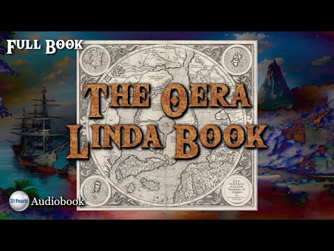 The Full Oera Linda Book by William R. Sandbach (Includes Colorful Artwork & Maps)
