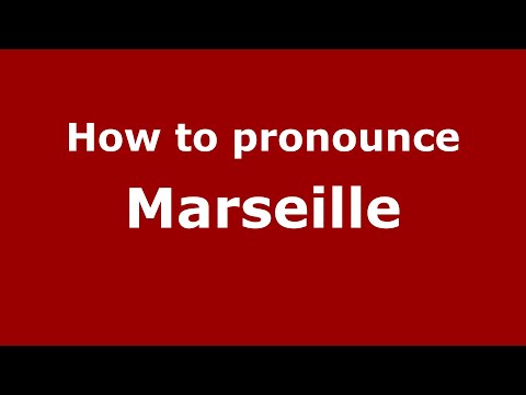 How to Pronounce Marseille - PronounceNames.com