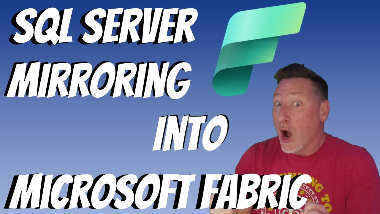Microsoft Fabric: Mirroring SQL Server 2022, 2019, 2017, or 2016