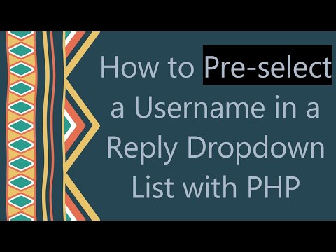 How to Pre-select a Username in a Reply Dropdown List with PHP