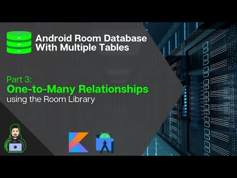 One-to-N Relationships - Android Room Database With Multiple Tables