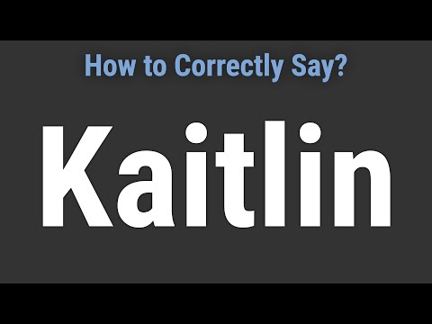 How to Pronounce Name Kaitlin (Correctly!)