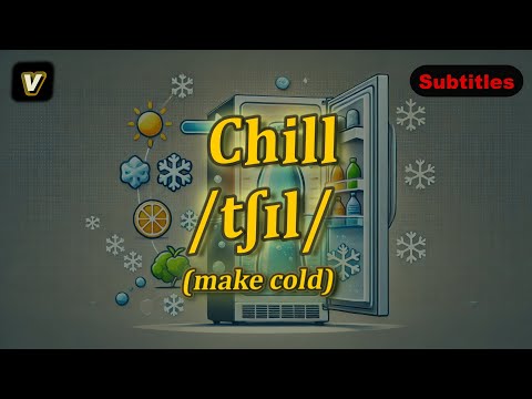 [v] Chill meaning (make cold) with 5 examples