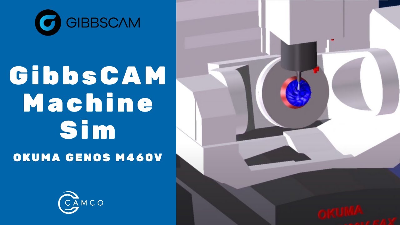 GibbsCAM Machine Simulation: Okuma Genos M460V