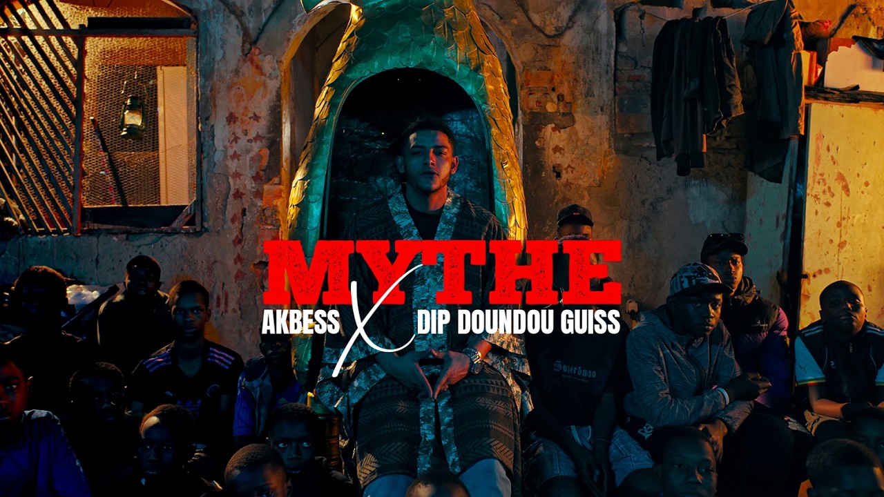 Akbess - Mythe feat. Dip Doundou Guiss - Clip Officiel)