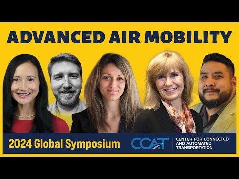 Advanced Air Mobility (AAM) | Panel | 2024 CCAT Global Symposium