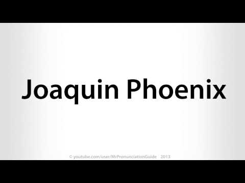 How To Pronounce Joaquin Phoenix