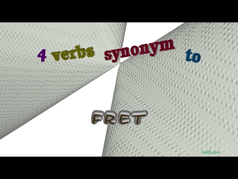 fret - 5 verbs which are synonym to fret (sentence examples)
