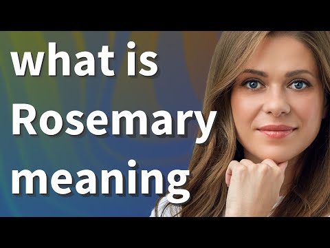 Rosemary | meaning of Rosemary
