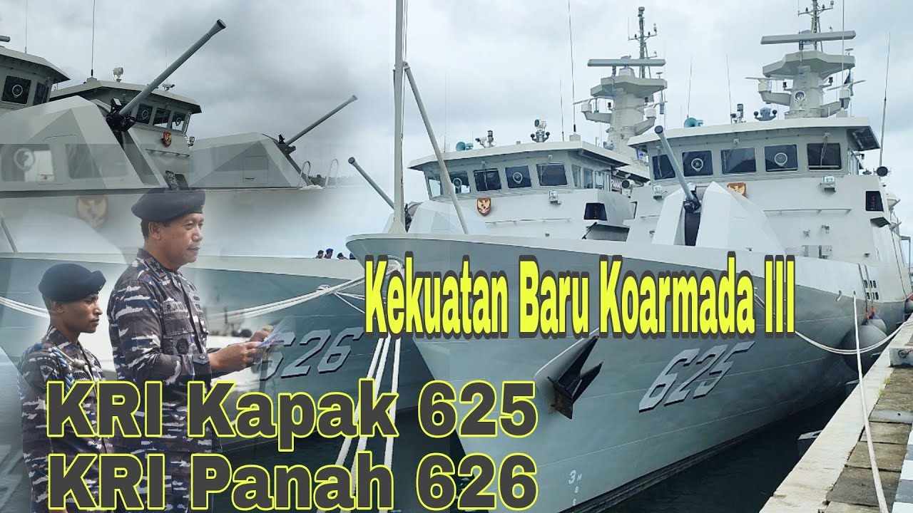 Perkuat Koarmada III, Laksda TNI Rachmad Jayadi Pimpin Penyambutan KRI ...