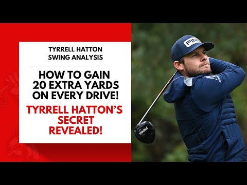 How to Gain 20 Yards on Every Golf Drive: Tyrrell Hatton's Secret Revealed!
