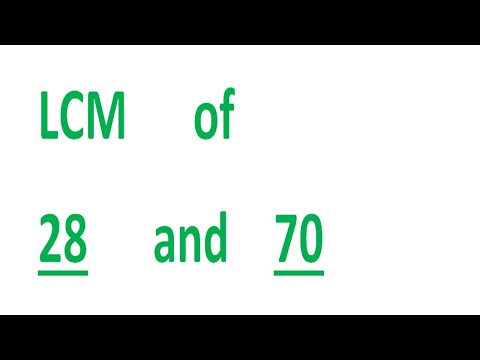LCM of 28 and 70