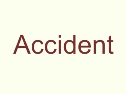 How to pronounce Accident