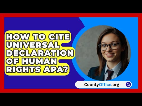 How To Cite Universal Declaration Of Human Rights APA? - CountyOffice.org