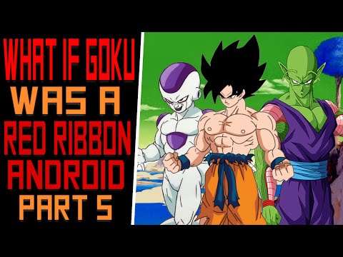 WHAT IF Goku Was a Red Ribbon ANDROID? Part 5