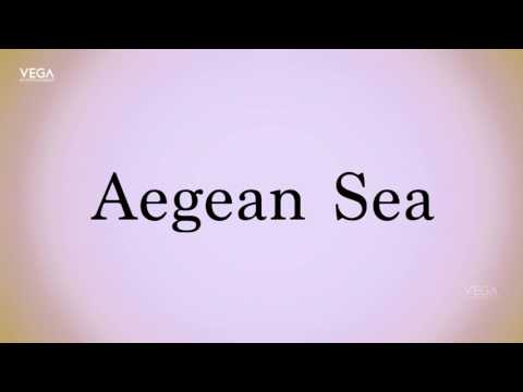 How To Pronounce Aegean Sea