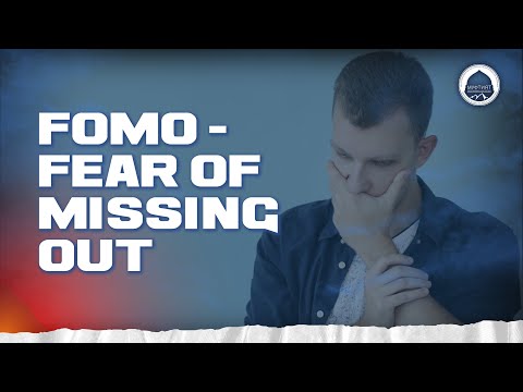 FOMO - Fear of missing out