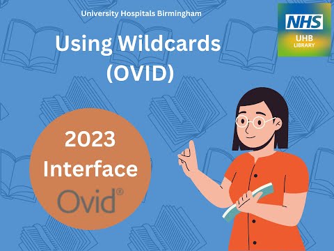 Using Wildcards (OVID) - 2023 Interface onwards