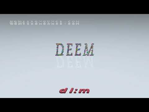 deem - pronunciation + Examples in sentences and phrases