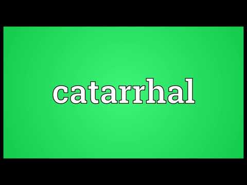 Catarrhal Meaning