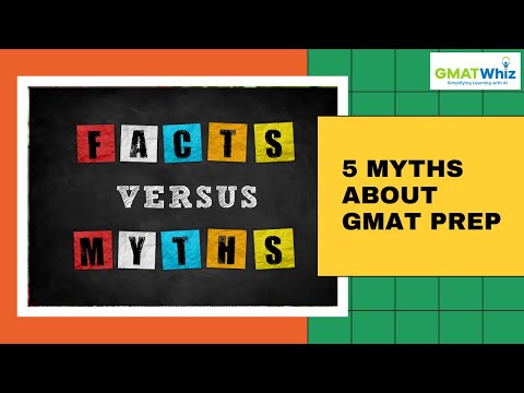 Busting THESE 5 Myths about GMAT Prep