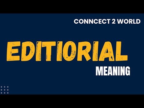 What Does editorial Means || Meanings And Definitions With Example in ENGLISH