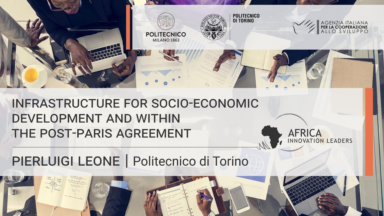 Infrastructure for socio-economic development and within the post-Paris Agreement (Pierluigi Leone)
