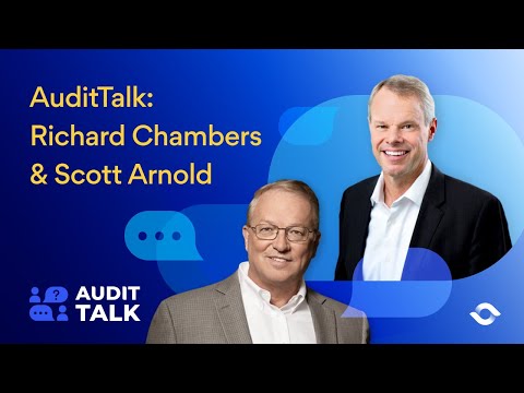 AuditTalk - Scott Arnold and Richard Chambers