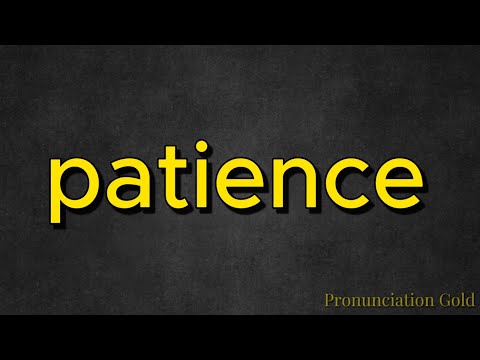 How to Pronounce Patience - Say it Correctly Every Time!