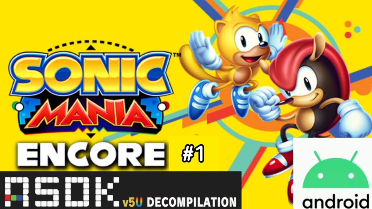 Sonic Mania Plus Android Decompilation RSDKV5 Encore Walkthrough longplay ASMR #sonicthehedgehog #1