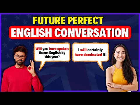 English Conversation in Future Perfect Tense - Improve Speaking Skills