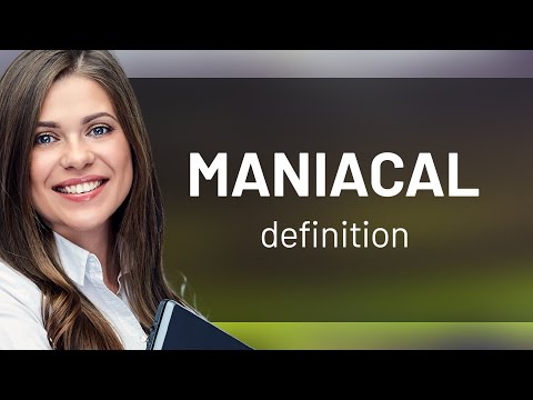 Maniacal — definition of MANIACAL
