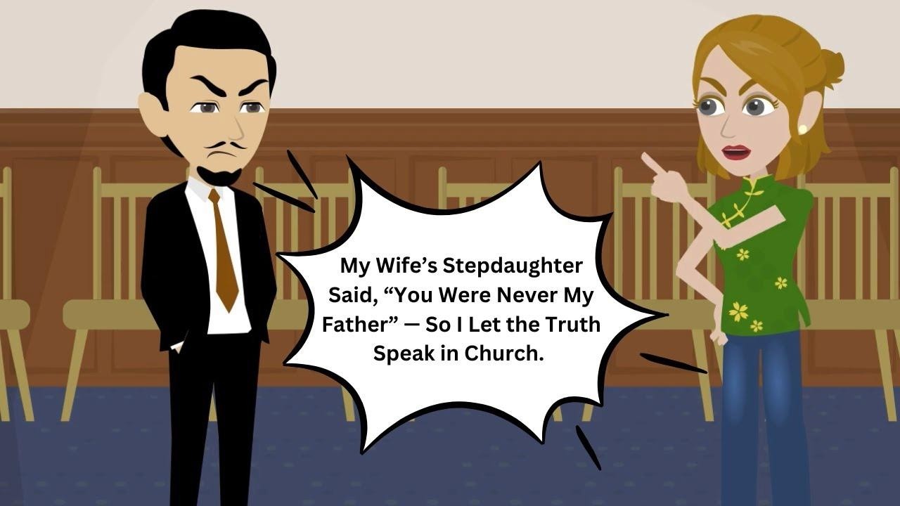 My Wife’s Stepdaughter Said, “You Were Never My Father” — So I Let the Truth Speak in Church.