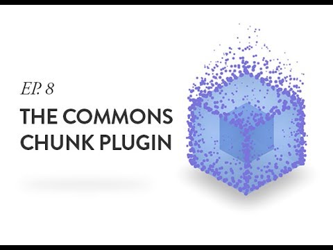 CommonsChunkPlugin Tutorial - Ep. 8