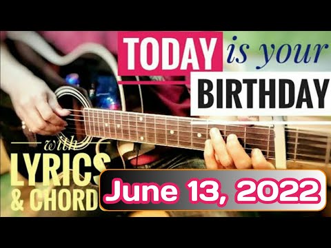 TODAY IS YOUR BIRTHDAY[with Lyrics and Guitar Chords] | birthday song | Happy Birthday Song 2022