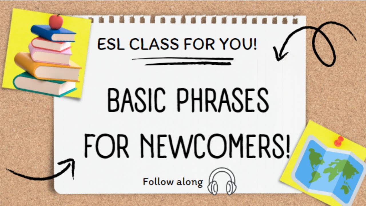 Basic Phrases for Newcomers | ESL CLASS FOR YOU!