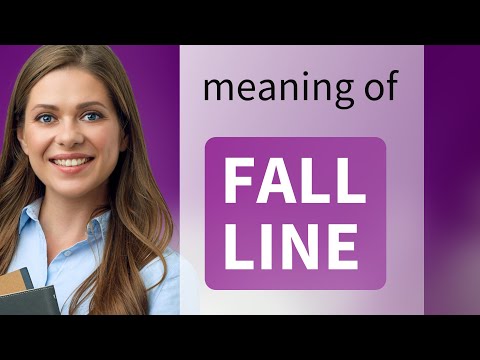 Understanding "Fall Line": Unveiling the Meaning in English